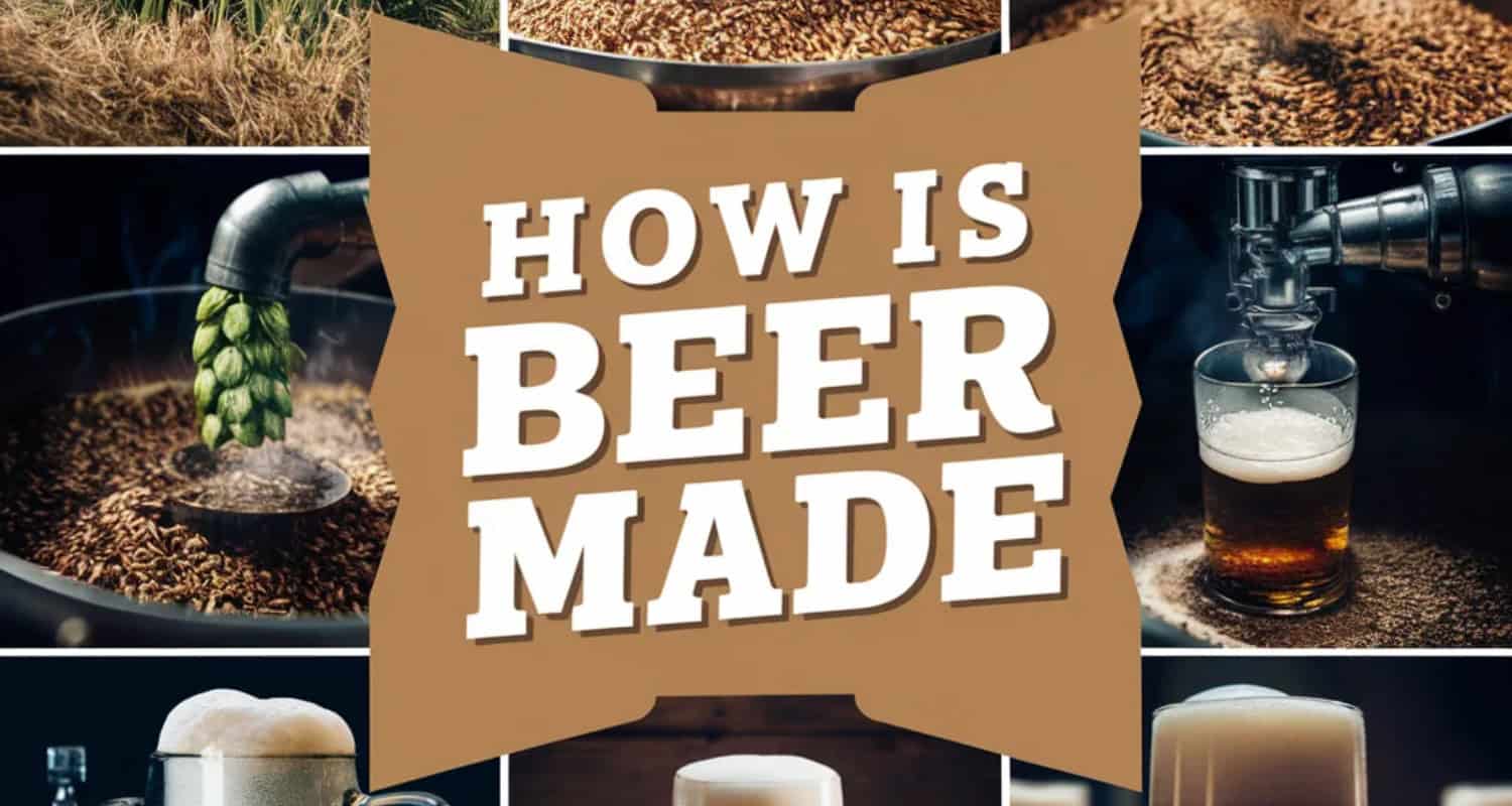 How Is Beer Made
